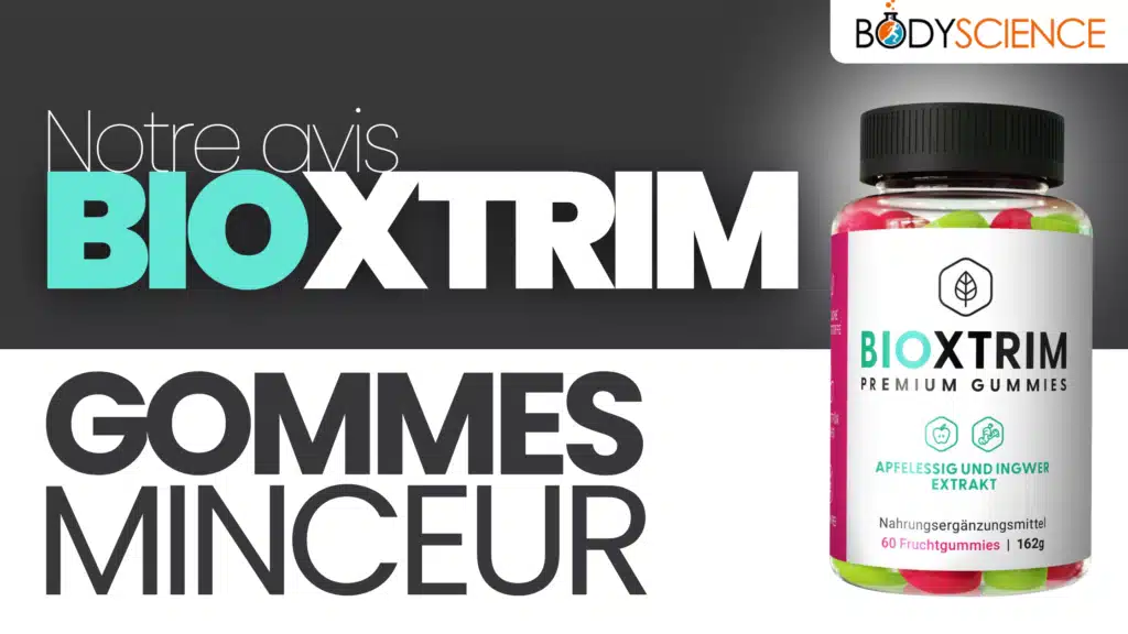 BioXtrim avis, gommes minceur miracle ou arnaque